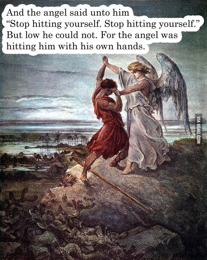 Stop hitting yourself. - 9GAG