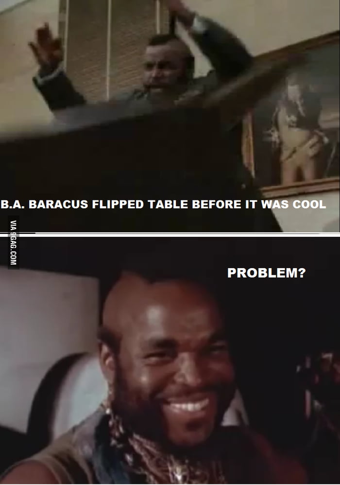 B.A. Baracus - 9GAG