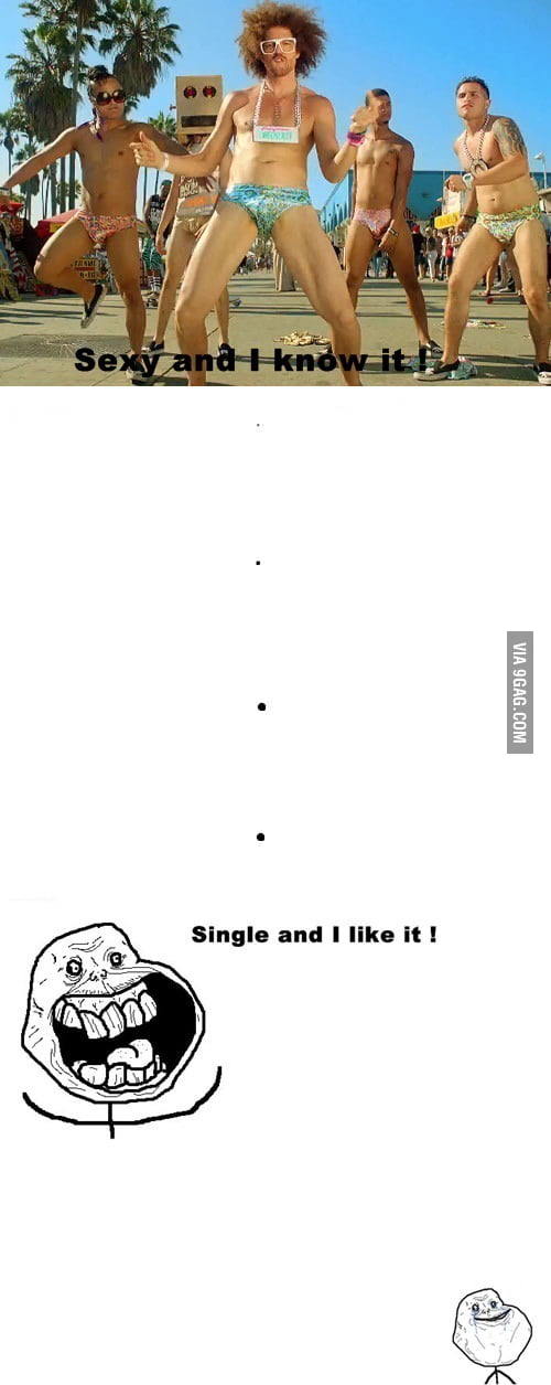Sexy forever alone - 9GAG