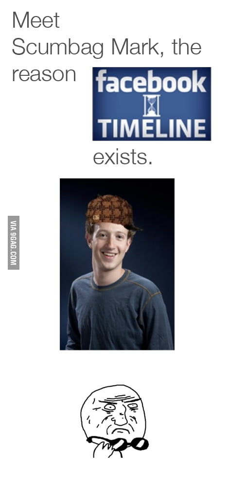 Behold the real scumbag! - 9GAG
