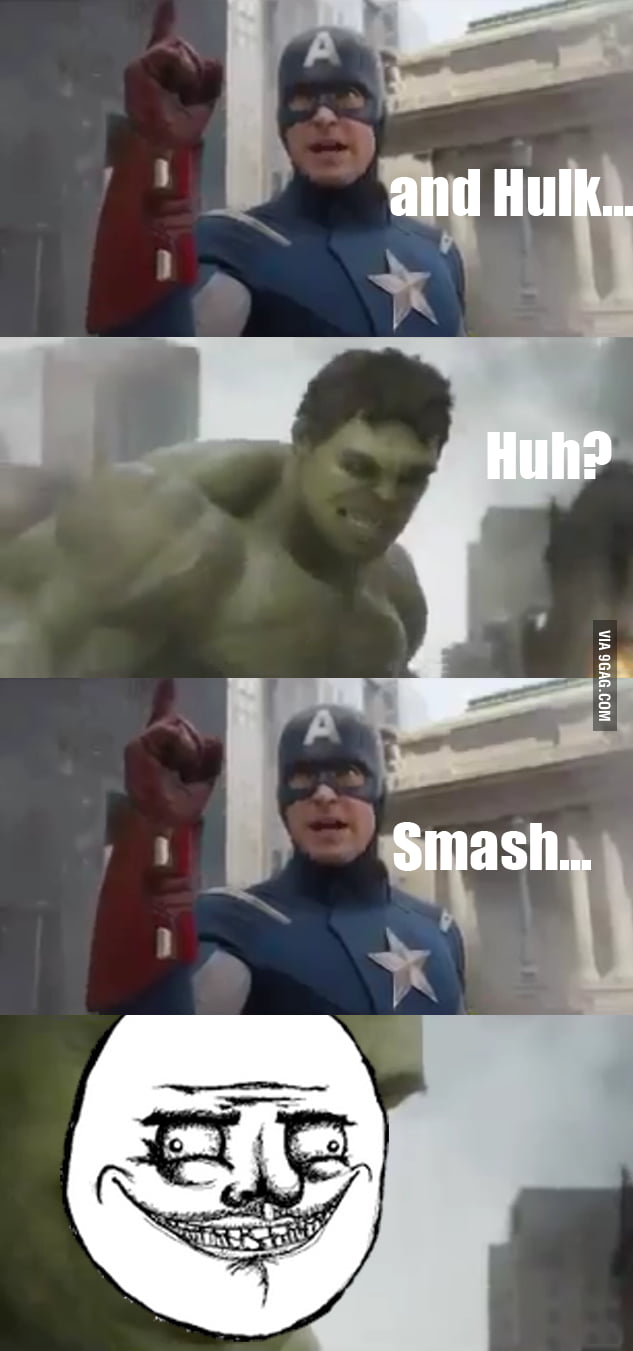 Hulk smash! - 9GAG