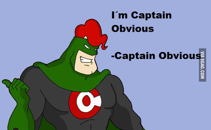 I´m Captain, Captain Obvious - 9GAG