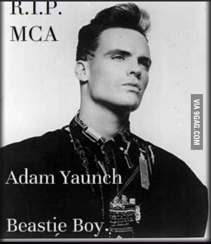 RIP MCA Beastie Boy. . - 9GAG