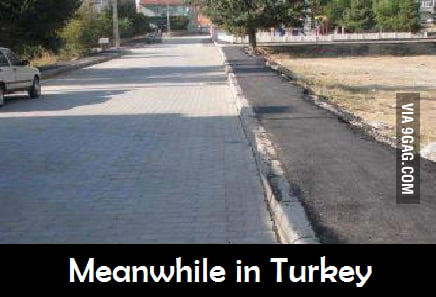 Meanwhile in Turkey. - 9GAG