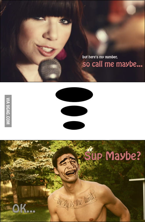 Hey, sup Maybe? - 9GAG