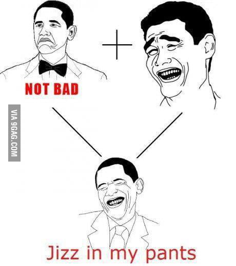 Jizz in my pants - 9GAG