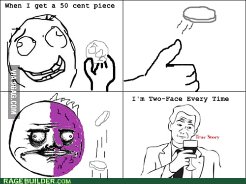 Two-Face - 9GAG