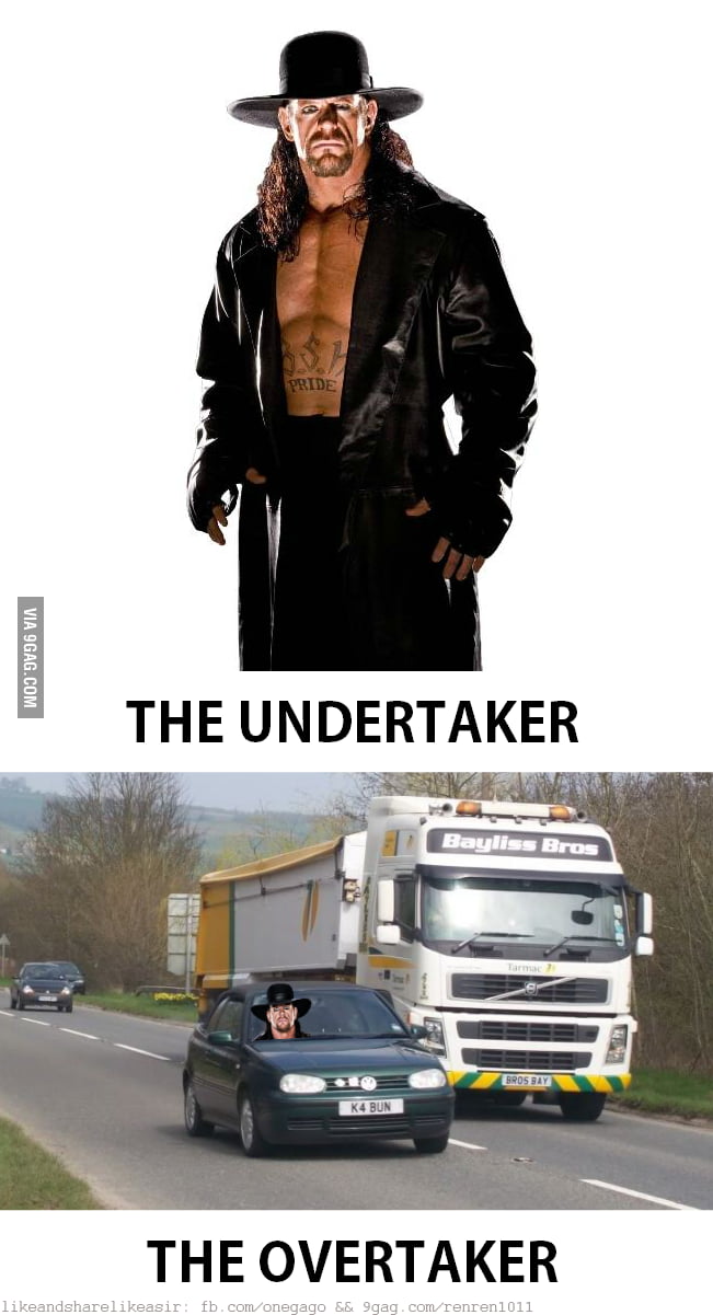 The under and over taker - 9GAG