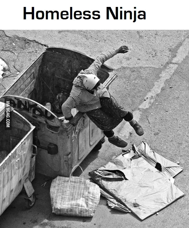 Homeless Ninja - 9GAG
