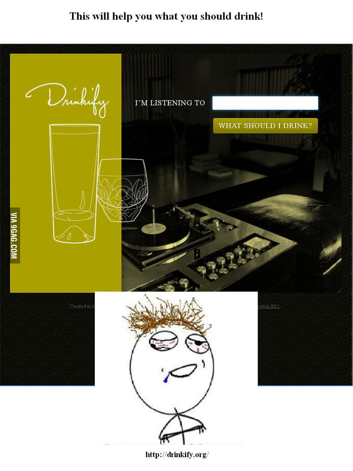 Want to know what to drink? - 9GAG