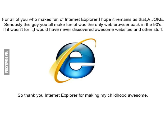Faith in Internet Explorer,restored! - 9GAG