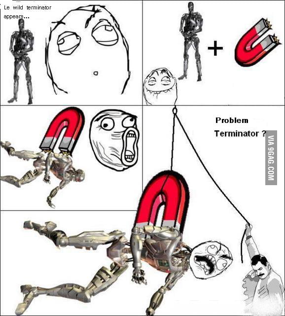 U mad terminator? - 9GAG