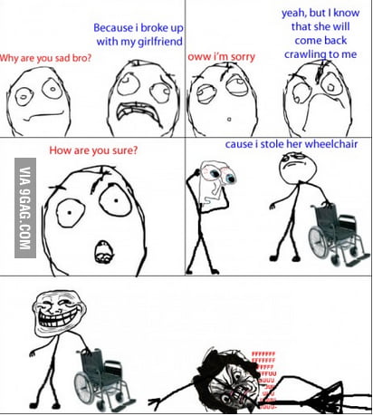 She will come crawling back... - 9GAG