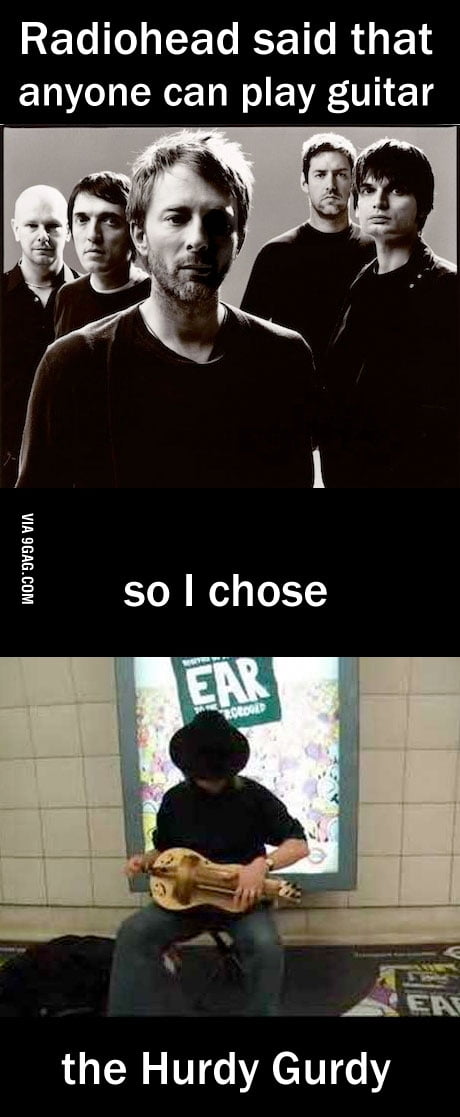 Radiohead said... - 9GAG