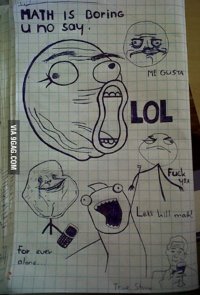 Math is boring - u no say! - 9GAG