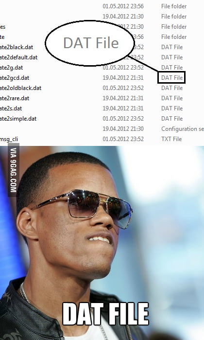 DAT FILE..! - 9GAG