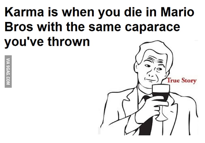 Karma f**ks us all - 9GAG