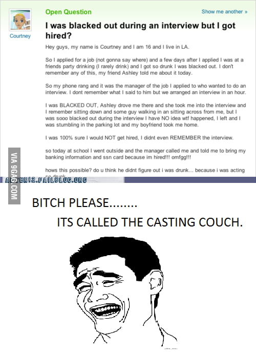 B*tch Please, its called a casting couch. - 9GAG