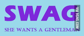 Meaning of SWAG - 9GAG