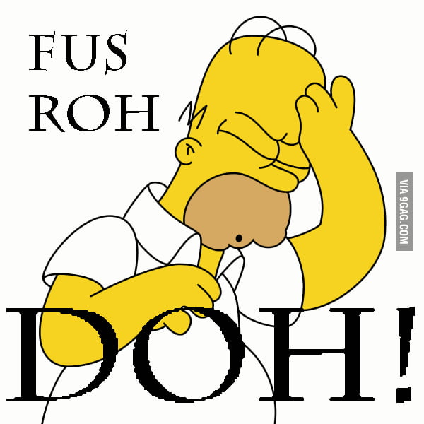 Fus Roh DOH! - 9GAG