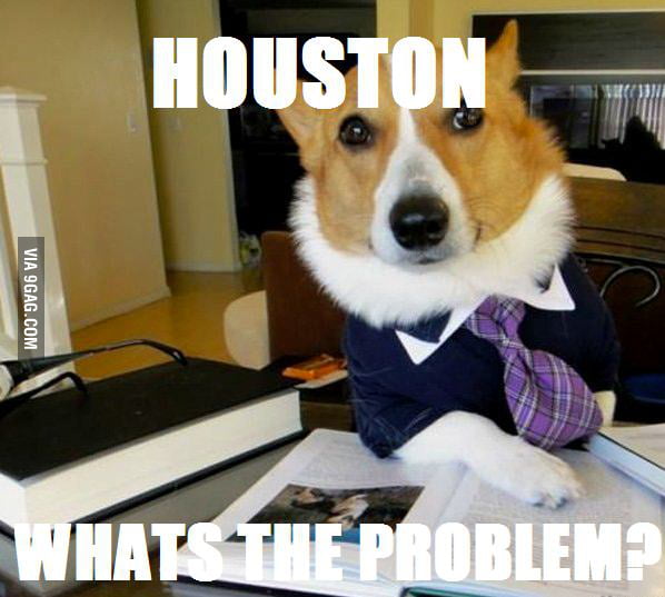 We got a problem. - 9GAG