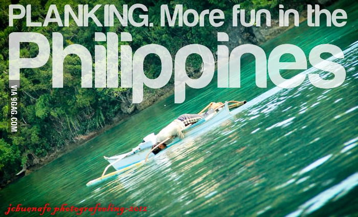 Its More Fun in the Philippines - 9GAG