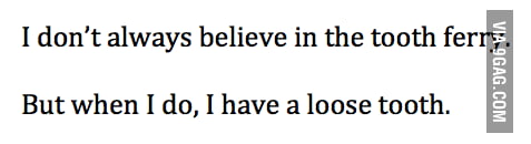 The tooth ferry - 9GAG