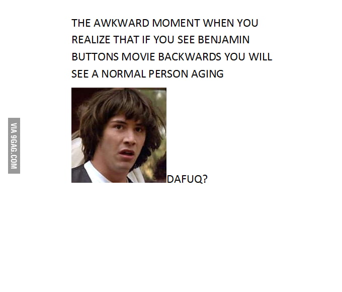 Benjamin Button - 9GAG