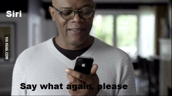 Say What Again! - 9GAG