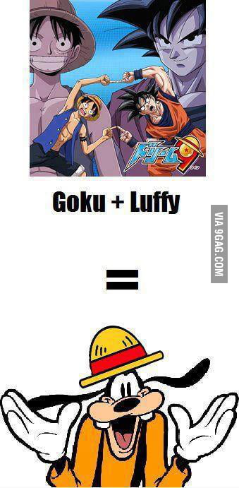 Goku+Luffy=Goofy - 9GAG