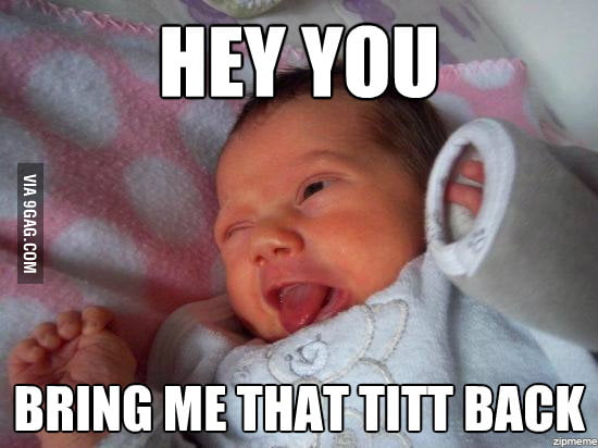 Greedy Baby - 9GAG