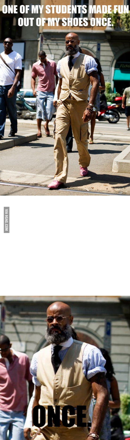 Hes B*dass indeed. - 9GAG