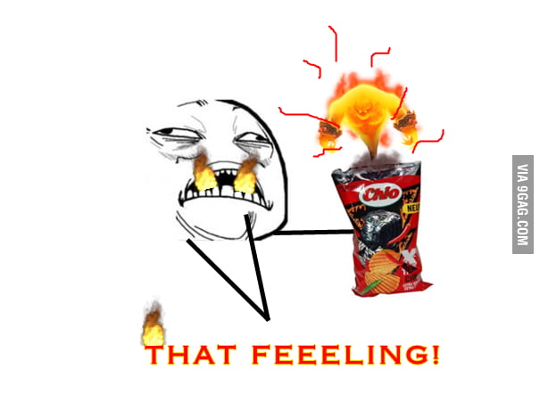 While eating Chio extreme! - 9GAG