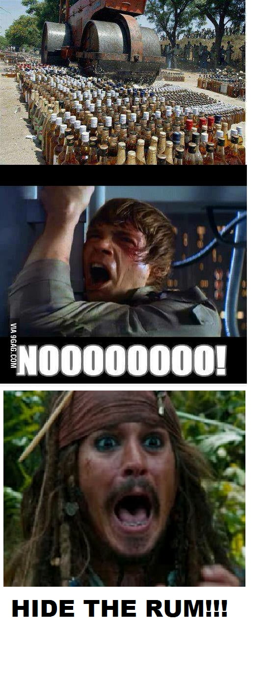 HIDE THE RUM!!! - 9GAG