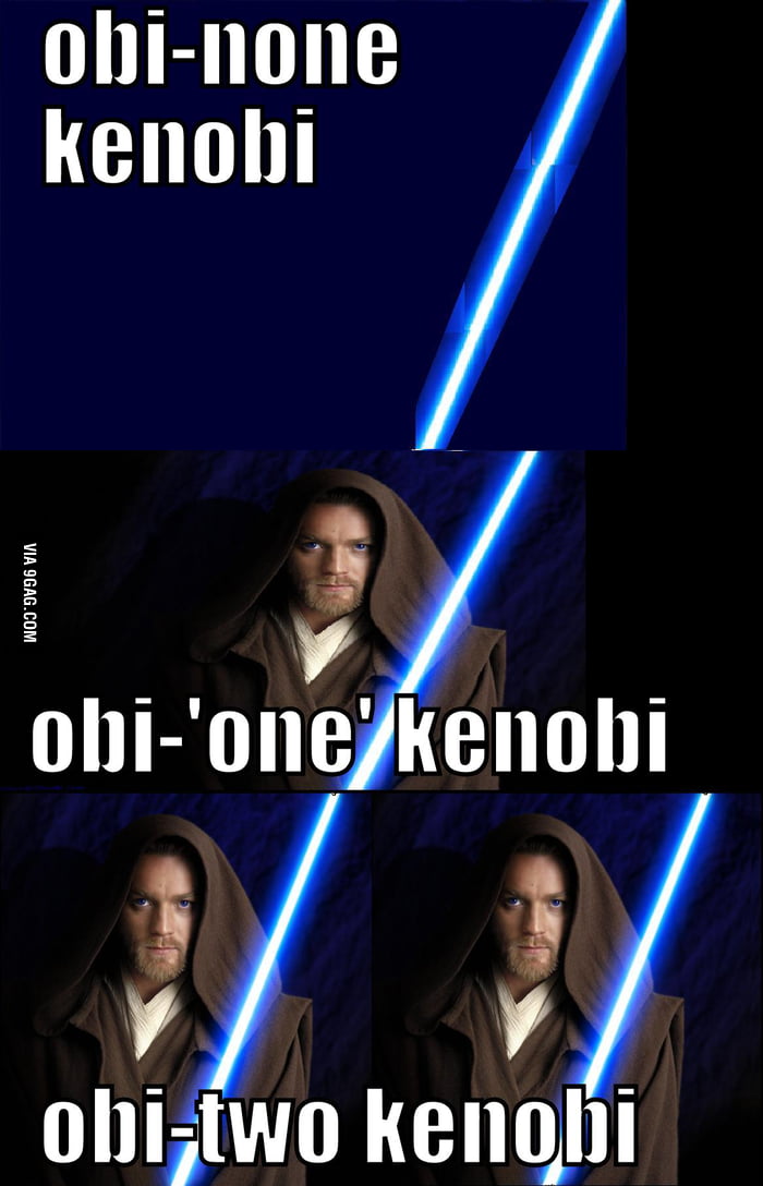 Obi-wan kenobi.. - 9GAG