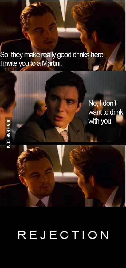 Incepted rejection. - 9GAG