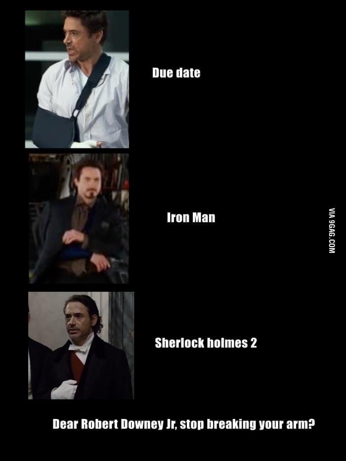 Robert Downey Jr stop breaking your arm! - 9GAG