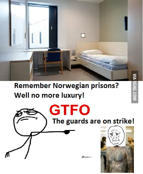 Norwegian prison... strike? - 9GAG