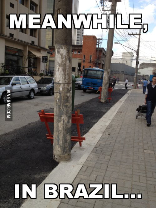 Meanwhile, in Brazil... - 9GAG