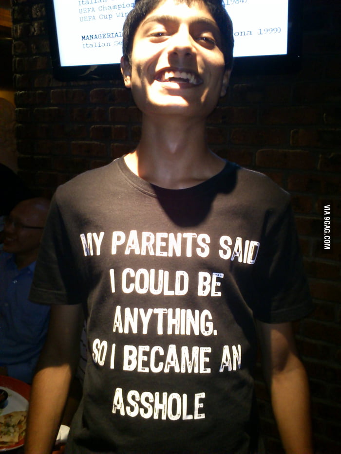 Woah, watch out, we got an Asshole over here! - 9GAG