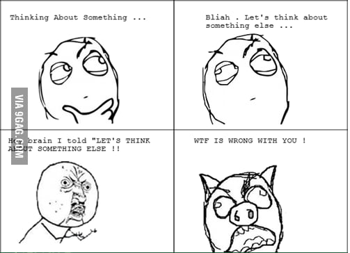 Failed Brain - True Story - 9GAG