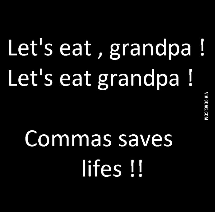 Commas saves lifes - 9GAG