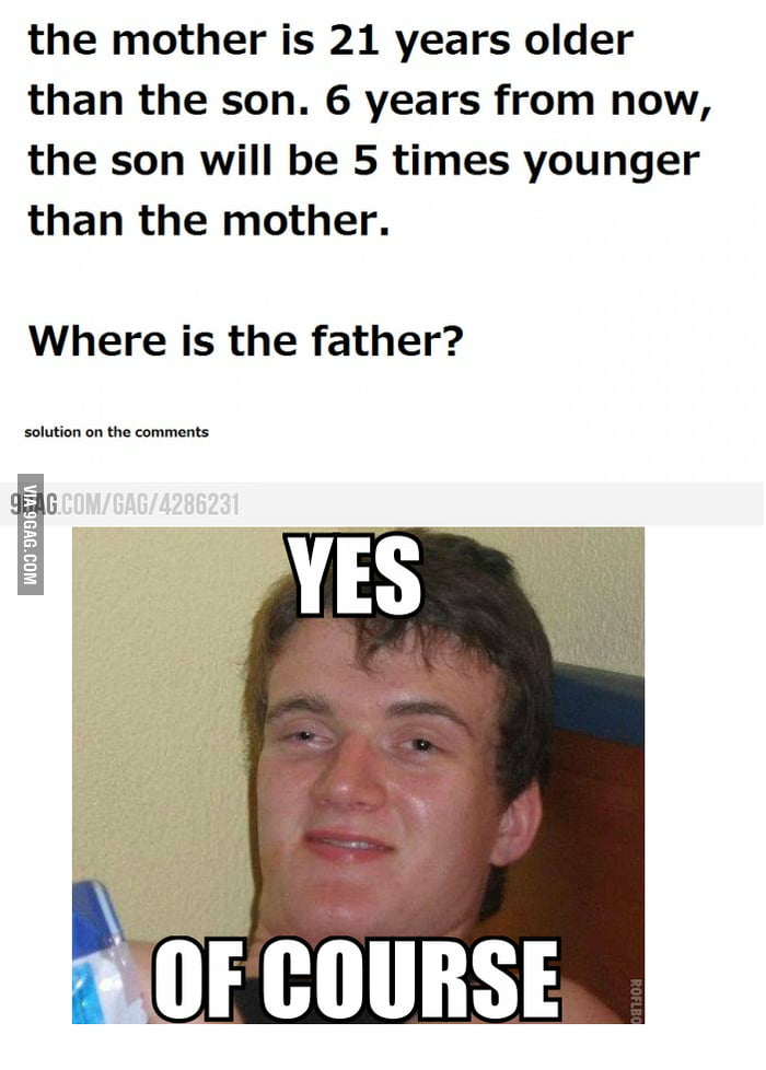 YES, OF COURSE!!! - 9GAG