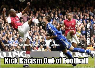 Kick racism out of football everyone! - 9GAG