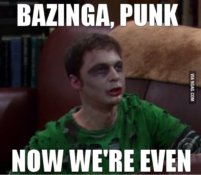 BAZINGA, PUNK! - 9GAG