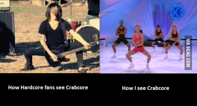 True story about Crabcore ... - 9GAG