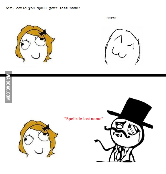 How spelling your last name feels like - 9GAG