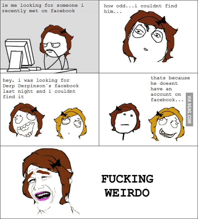 Weirdo - 9GAG