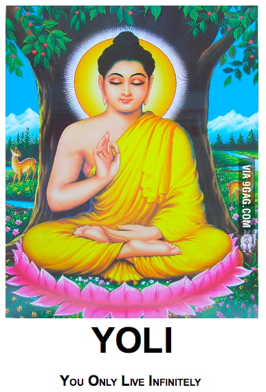 Buddhism Yolo - 9GAG
