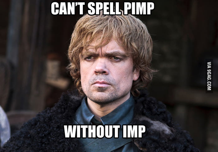 Can't spell pimp without imp - 9GAG